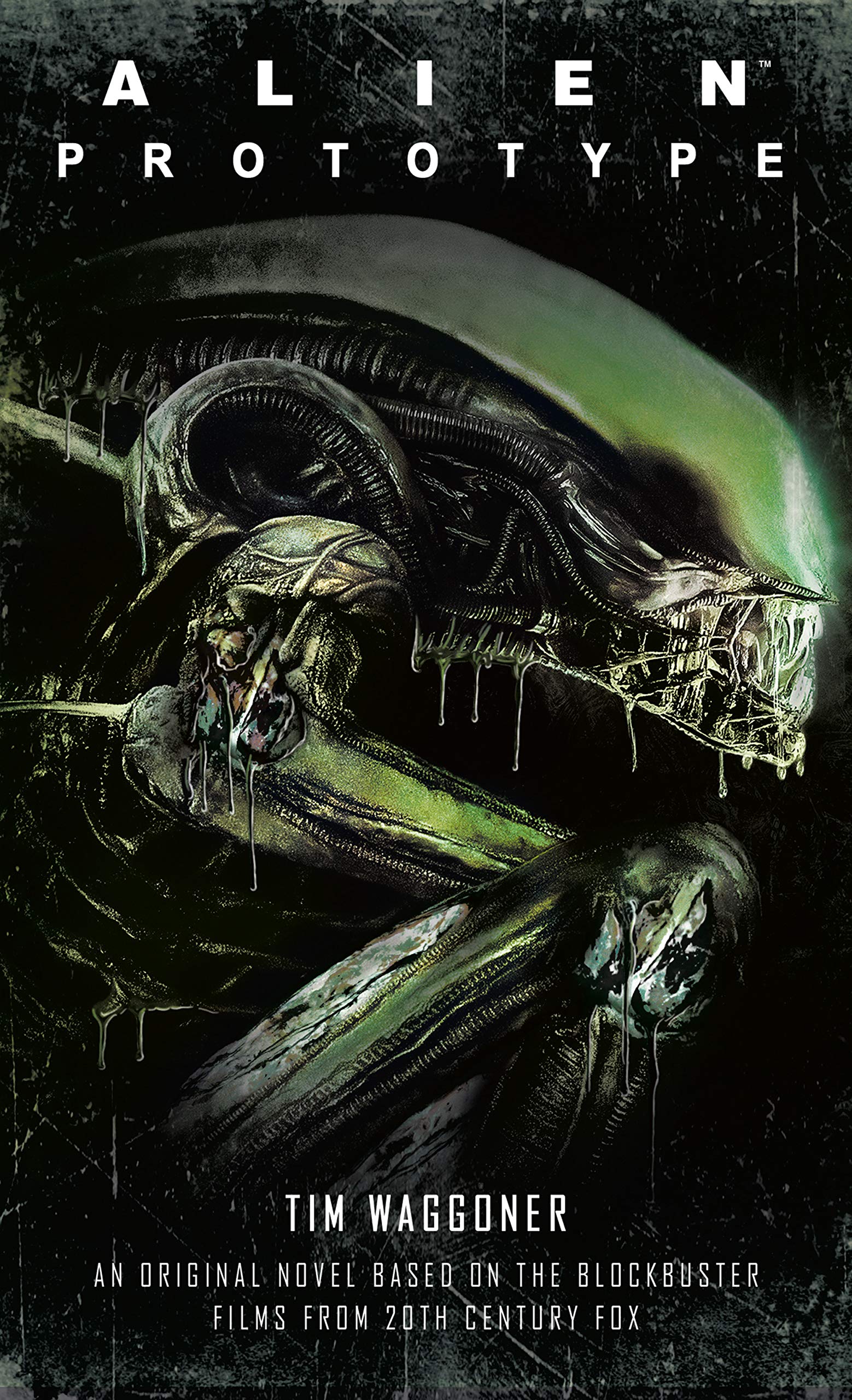 Advance review – Alien: Prototype–Tim Waggoner upgrades your Xenomorph ...